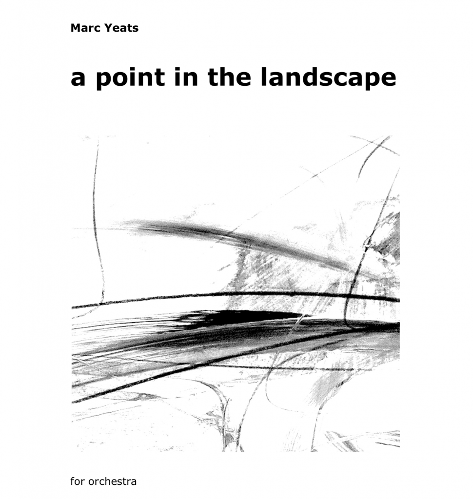 a point in the landscape (2020) | Marc Yeats | Composer